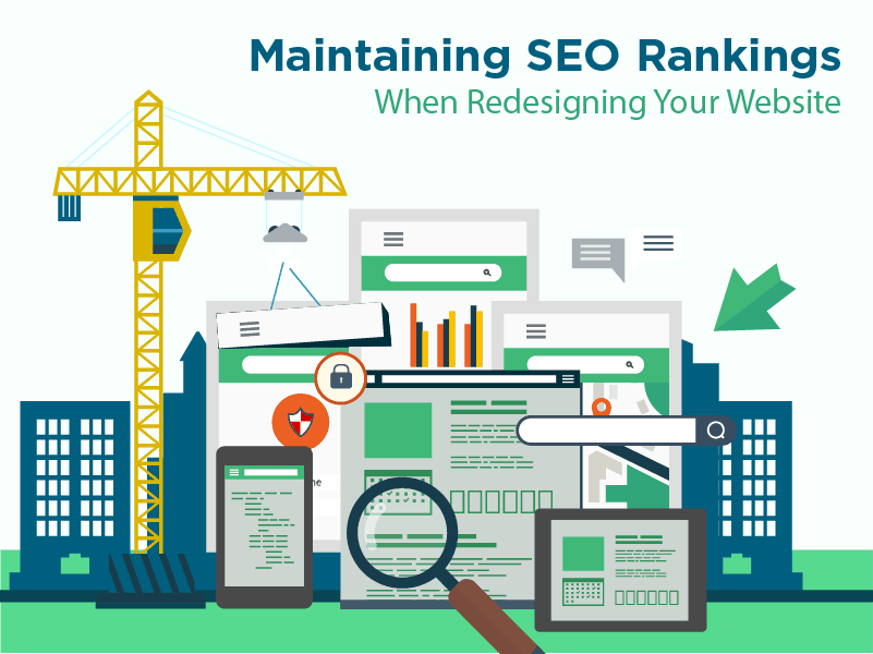 How to Maintain SEO Rankings During a Website Redesign